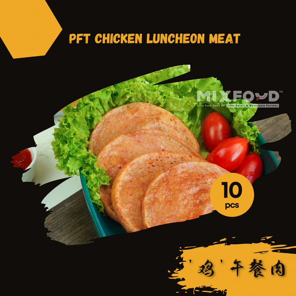 PFT Chicken Luncheon Meat 10pcs “鸡”午餐肉 – Mix Food